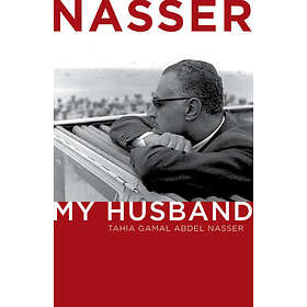 Find the best price on Tahia Gamal Abdel Nasser, Tahia Khaled Abdel Nasser: Nasser | Compare ...