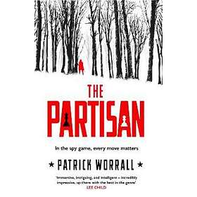 Find the best price on Patrick Worrall: The Partisan | Compare deals on ...