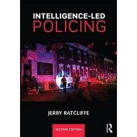 Find the best price on Jerry H Ratcliffe: Intelligence-Led Policing ...