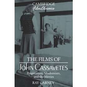 Find the best price on Ray Carney: The Films of John Cassavetes ...