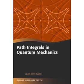 Find the best price on Jean Zinn-Justin: Path Integrals in Quantum ...