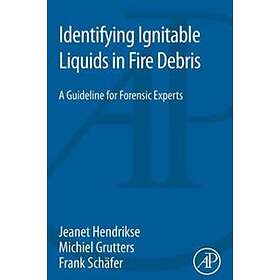 Find the best price on Jeanet Hendrikse: Identifying Ignitable Liquids ...