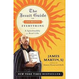 Find the best price on James Martin: The Jesuit Guide to (Almost ...