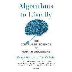 Find the best price on Brian Christian: Algorithms To Live By | Compare ...