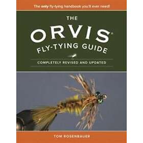 Find the best price on Tom Rosenbauer: The Orvis Fly-Tying Guide ...