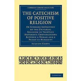 Find the best price on Auguste Comte: The Catechism of Positive Religion | Compare deals on ...