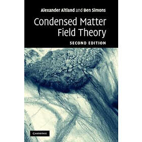 Find the best price on Alexander Altland: Condensed Matter Field Theory ...