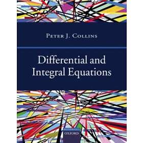 Find the best price on Peter J Collins: Differential and Integral ...