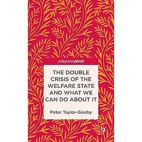 Find the best price on P Taylor-Gooby: The Double Crisis of the Welfare ...
