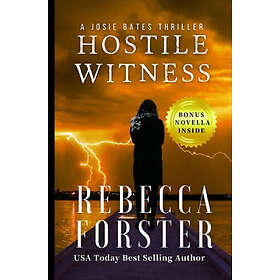 Find the best price on Rebecca Forster: Hostile Witness: A Josie Bates ...