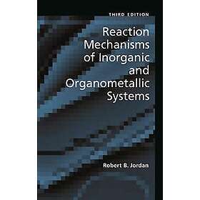 Find the best price on Robert B Jordan: Reaction Mechanisms of ...