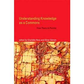 Find the best price on Charlotte Hess, Elinor Ostrom: Understanding Knowledge as a Commons ...