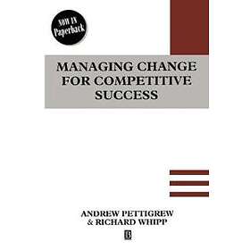 Find the best price on A Pettigrew: Managing Change for Competitive ...