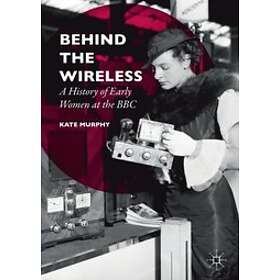 Find the best price on Kate Murphy: Behind the Wireless | Compare deals ...