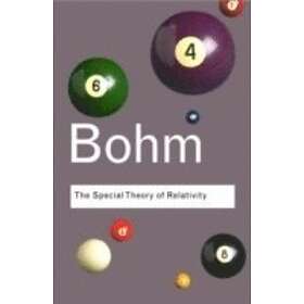 Find the best price on David Bohm: The Special Theory of Relativity ...