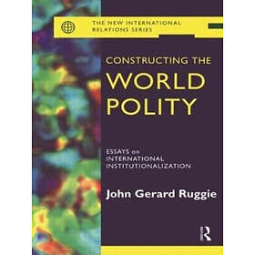 Find the best price on John Gerard Ruggie: Constructing the World ...