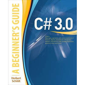 Find the best price on Herbert Schildt: C# 3.0: A Beginner's Guide, 2nd ...