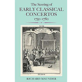 Find the best price on Richard Maunder: The Scoring of Early Classical ...