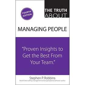 Find the best price on Stephen P Robbins: Truth About Managing People ...