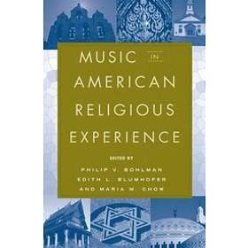 Find the best price on Philip V Bohlman: Music in American Religious ...
