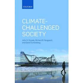 Find the best price on John S Dryzek: Climate-Challenged Society ...