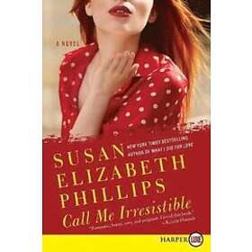 Find the best price on Susan Elizabeth Phillips: Call Me Irresistible ...