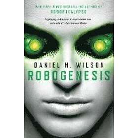 Find the best price on Daniel H Wilson: Robogenesis | Compare deals on PriceSpy NZ
