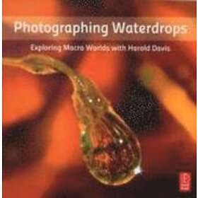 Find the best price on Harold Davis: Photographing Waterdrops ...