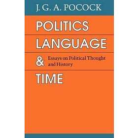 Find the best price on J G A Pocock: Politics, Language, and Time ...