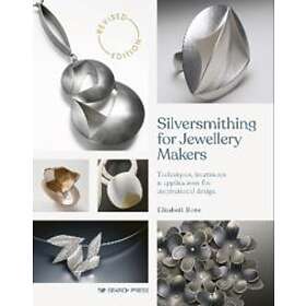 Find the best price on Elizabeth Bone: Silversmithing for Jewellery ...
