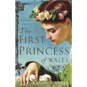 Find the best price on Karen Harper: The First Princess of Wales ...