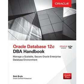 Find the best price on Bob Bryla: Oracle Database 12c DBA Handbook | Compare deals on PriceSpy NZ