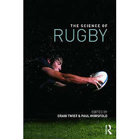 Find the best price on Craig Twist, Paul Worsfold: The Science of Rugby ...