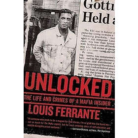 Find the best price on Louis Ferrante: Unlocked: The Life and Crimes of ...