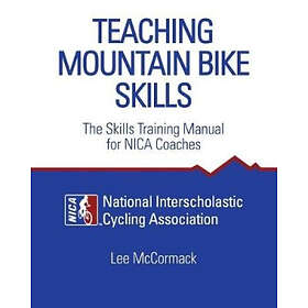 Find the best price on National Interscholastic Cycling Associa, Lee McCormack: Teaching ...