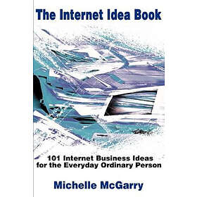 Michelle McGarry: The Internet Idea Book - Compare prices at PriceSpy NZ