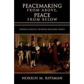 Find the best price on Norrin M Ripsman: Peacemaking from Above, Peace ...