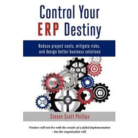 Find the best price on Steven Phillips: Control Your ERP Destiny ...