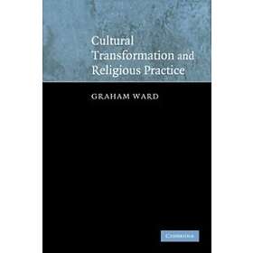 Find the best price on Graham Ward: Cultural Transformation and ...