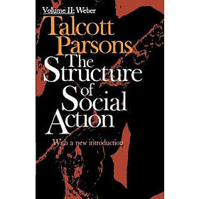 Find the best price on Talcott Parsons: The Structure of Social Action ...
