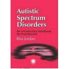 Find the best price on Rita Jordan: Autistic Spectrum Disorders ...