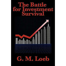 Find the best price on G M Loeb, Gerald M Loeb: The Battle for ...