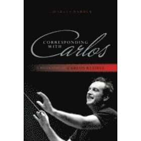 Find the best price on Charles Barber: Corresponding with Carlos ...