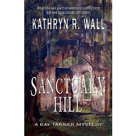 Find the best price on Kathryn R Wall: Sanctuary Hill | Compare deals ...