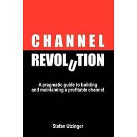 Find the best price on Stefan Utzinger: Channel Revolution | Compare ...