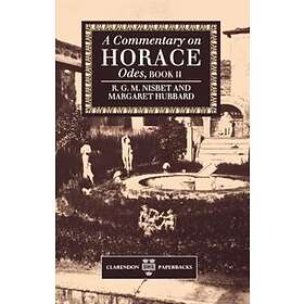 Find the best price on R G M Nisbet: A Commentary on Horace: Odes: Book II | Compare deals on ...