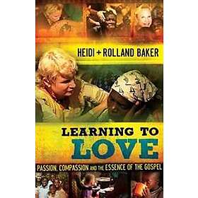 Find the best price on Heidi Baker, Rolland Baker: Learning to Love ...