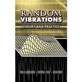 Find the best price on Paul H Wirsching, Thomas L Paez, Keith Ortiz: Random Vibrations | Compare ...