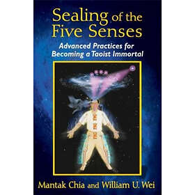 Find the best price on Mantak Chia, William U Wei: Sealing of the Five ...