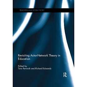 Find the best price on Tara Fenwick, Richard Edwards: Revisiting Actor-Network Theory in ...
